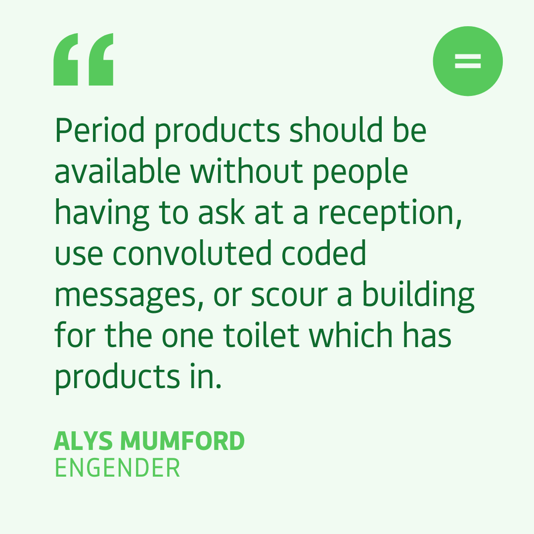 Free period products, when and where we need them | Engender blog ...